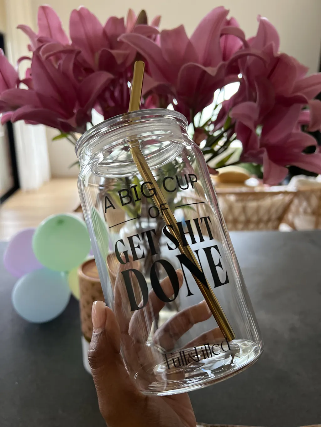 "A Big Cup of Get Shit Done" Glass Cup | Full & Filled