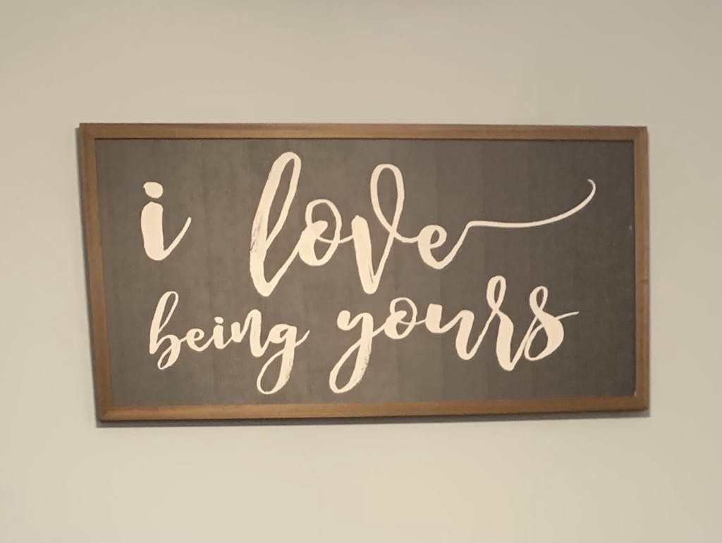 I Love Being Yours Sign | Smallwoods
