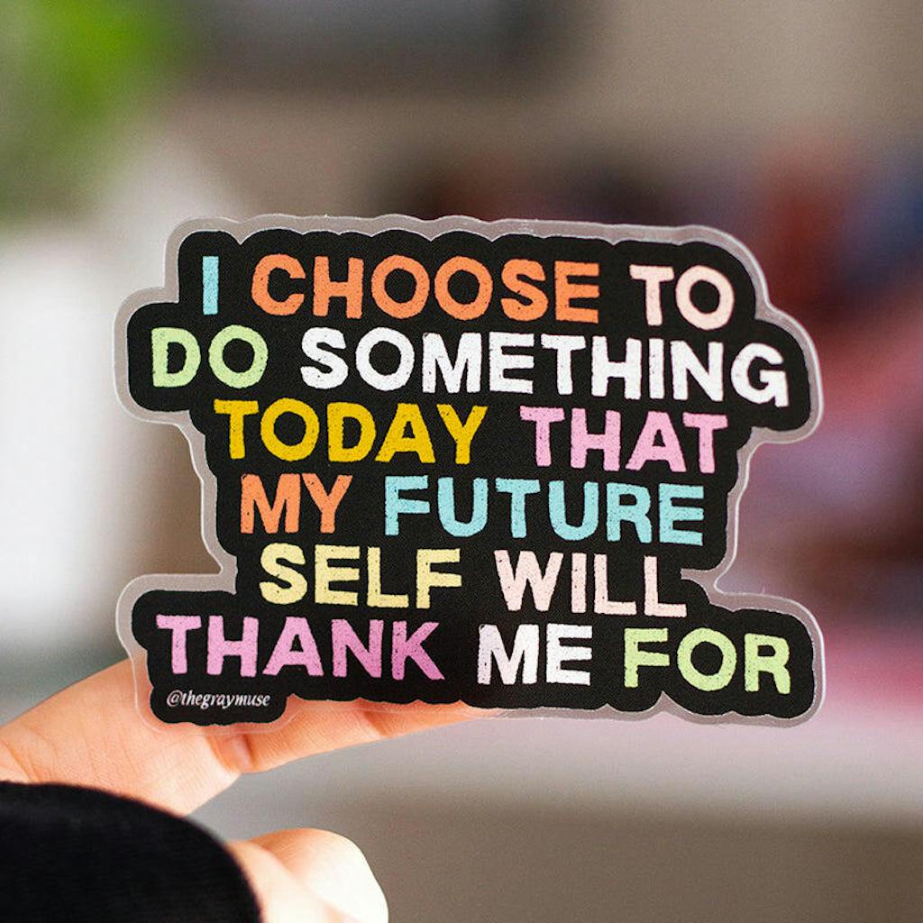 My Future Self Will Thank Me Matte Sticker – The Gray Muse