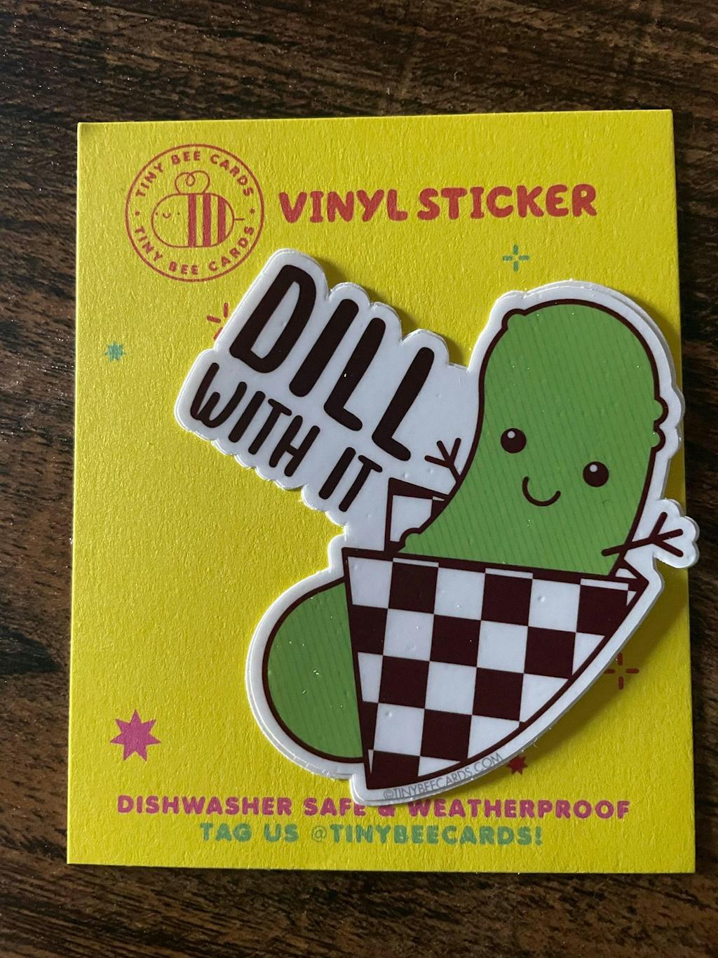Pickle Vinyl Sticker "Dill With It!" – TinyBeeCards