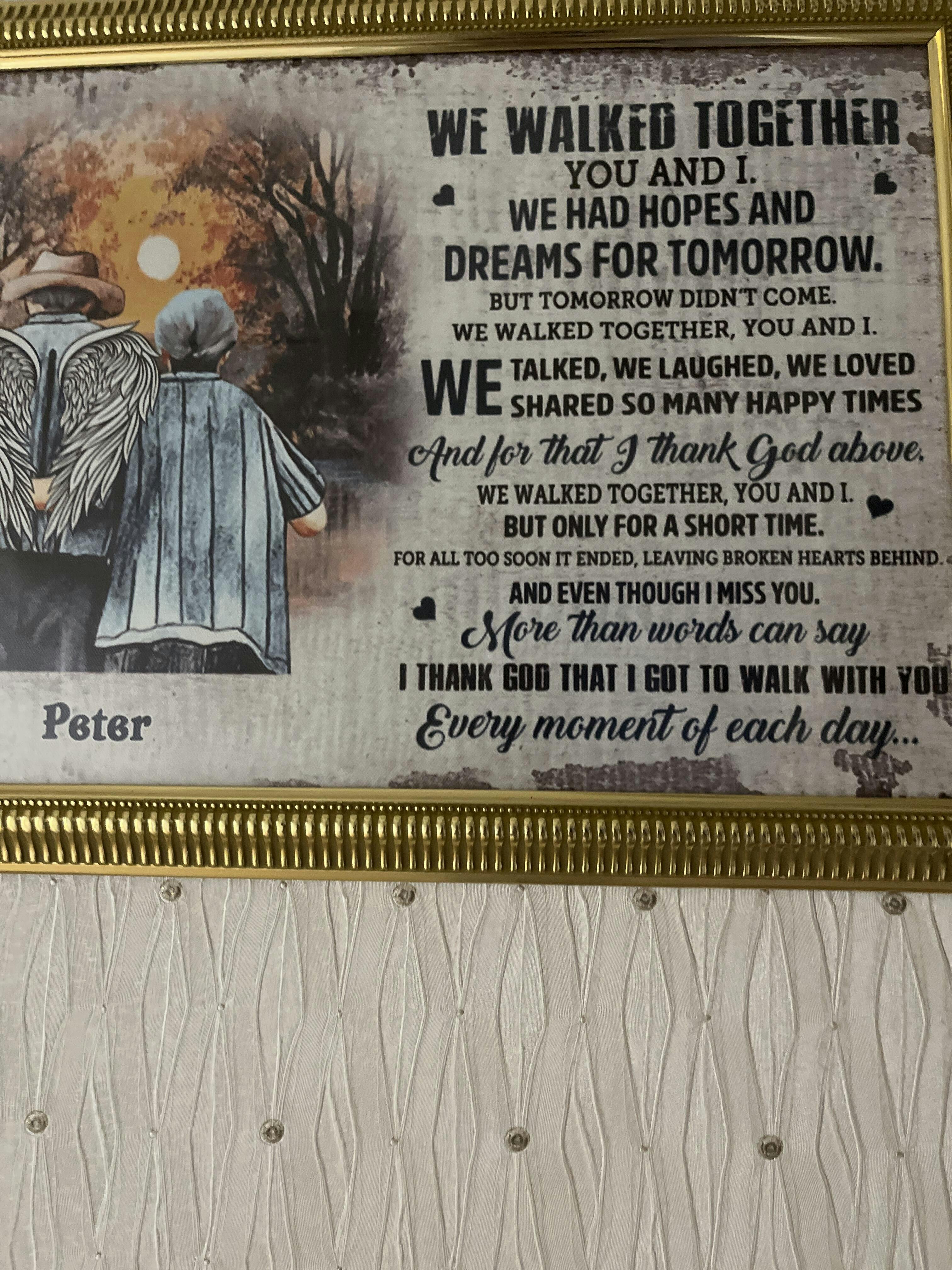 We Walked Together You And I We Had Hopes And Dreams Personalized Post ...